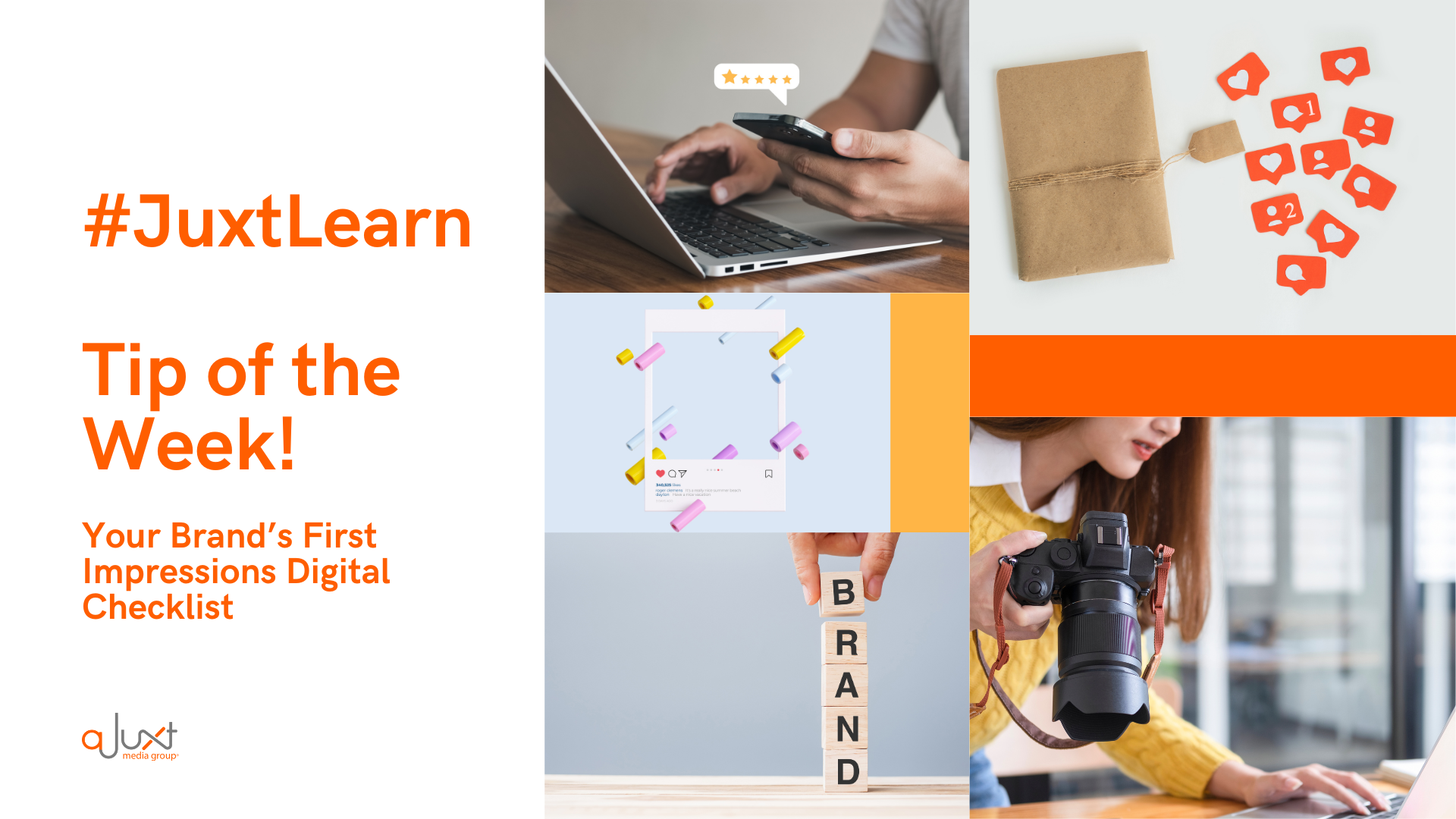 #JuxtLearn Tip of the Week: Your Brand's First Impressions Digital Checklist • aJuxt Media Group